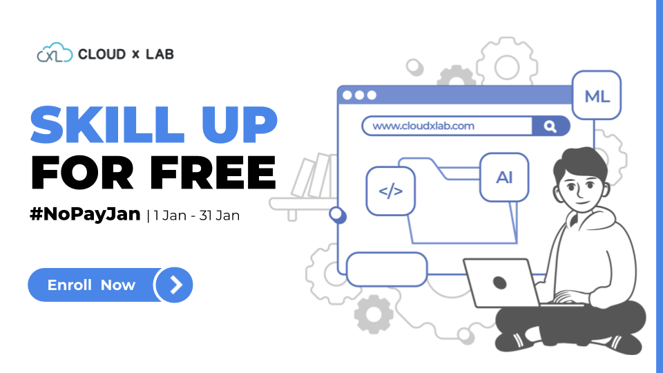 Online Courses Free of Cost during #NoPayJan | CloudxLab Blog